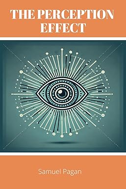 The Perception Effect | Samuel Pagan